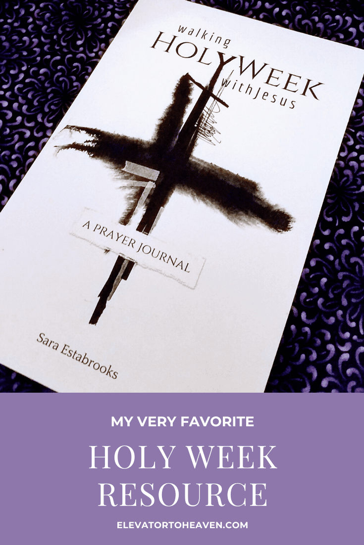 Looking Ahead to Holy Week : Walking Through Holy Week With Jesus