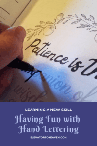 Learning a New Skill: Having fun with Hand Lettering