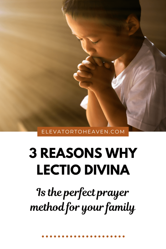 Why Lectio Divina is the perfect fit for your family prayer
